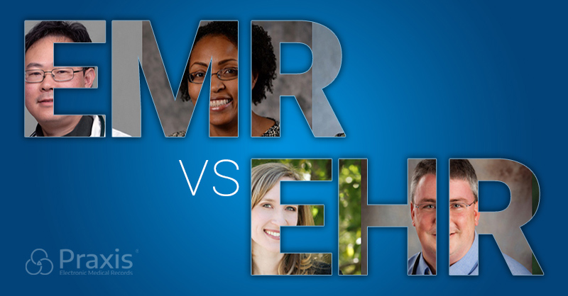 EMR vs EHR – What is the Difference? | Praxis EMR Electronic Medical ...